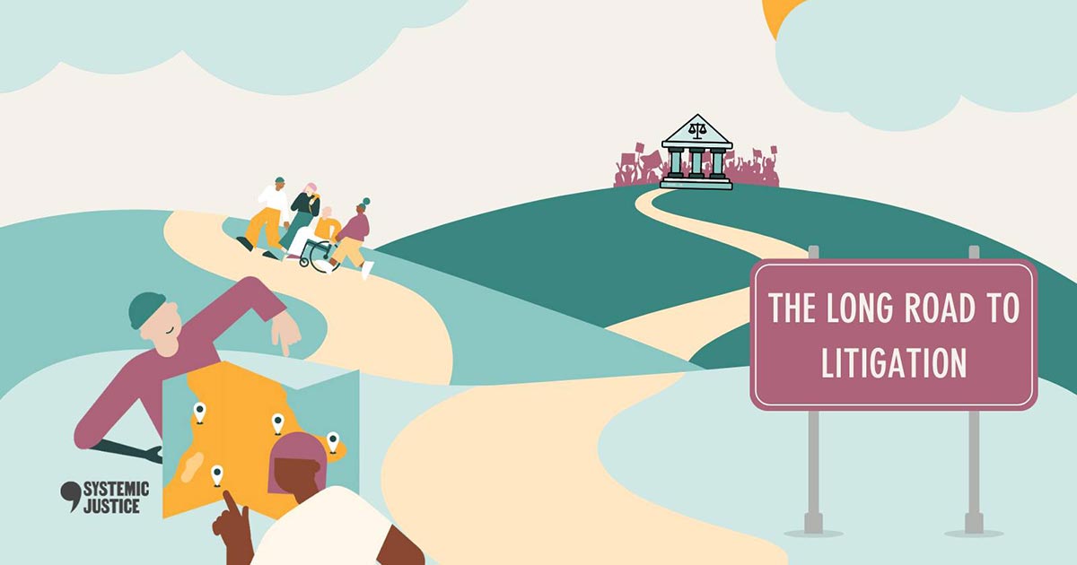 The long road to litigation – Systemic Justice